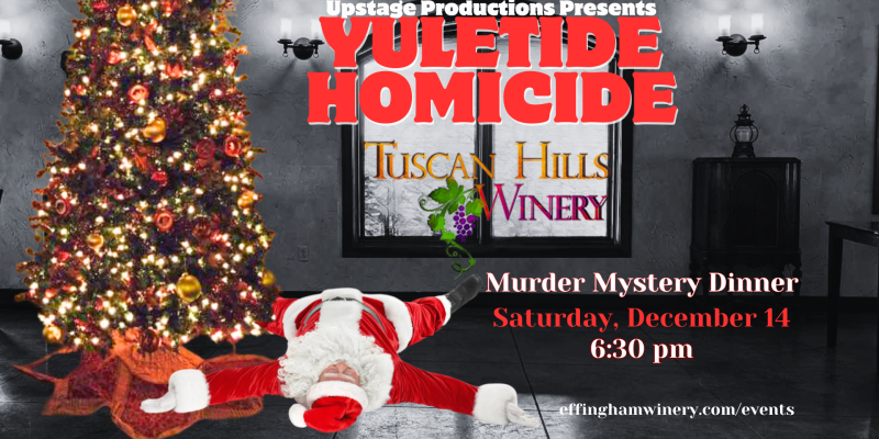 YULETIDE HOMICIDE Murder Mystery Dinner | Tuscan Hills Winery